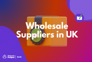 Top 10 Wholesale Suppliers in the UK [2025]